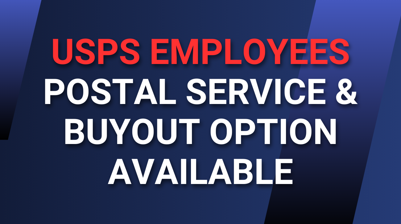 USPS Employees — Postal Service and Buyout Option Available - The ...